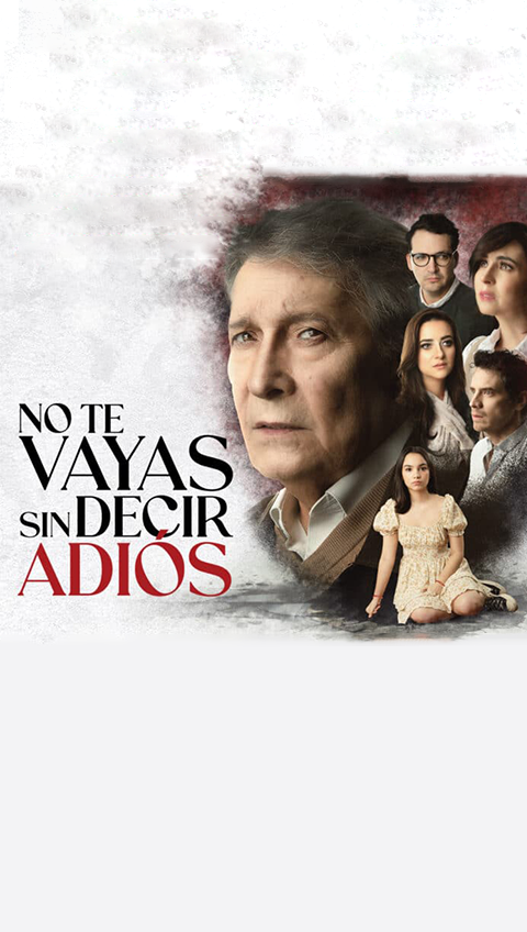 No Te Vayas Sin Decir Adiós - FIDTEATROS No Te Vayas Sin Decir Adiós - FIDTEATROS